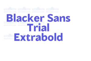 Blacker Sans Trial Extrabold - Font Free Download