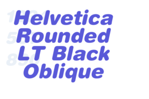 Helvetica Rounded LT Black Oblique Font Free [Download Now]