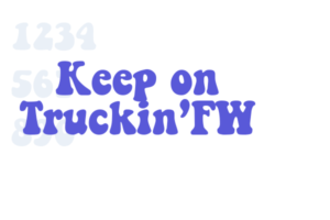 Keep on Truckin'FW Font Free [Download Now]