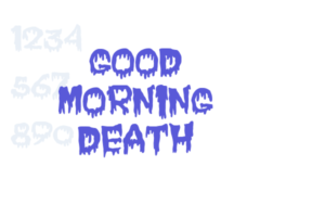 Good Morning Death - Font Free Download