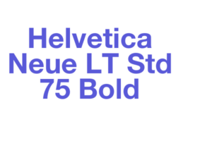Helvetica Neue LT Std 75 Bold Font Free [Download Now]