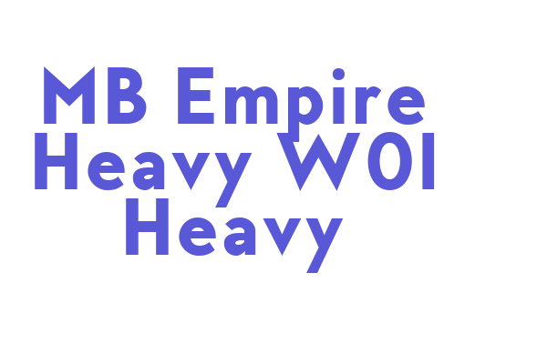 MB Empire Heavy W01 Heavy Font Free [Download Now]