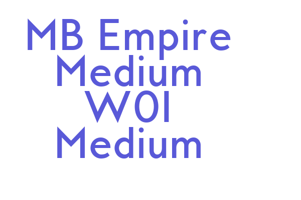 MB Empire Medium W01 Medium Font Free [Download Now]